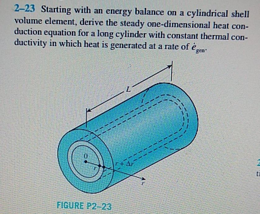 Solved 2-23 Starting with an energy balance on a cylindrical | Chegg.com