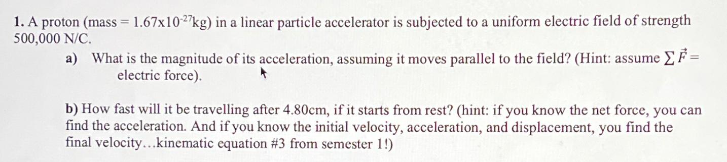 Solved A proton (mass =1.67×10-27kg ) ﻿in a linear particle | Chegg.com