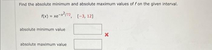 Solved Find the absolute minimum and absolute maximum values | Chegg.com
