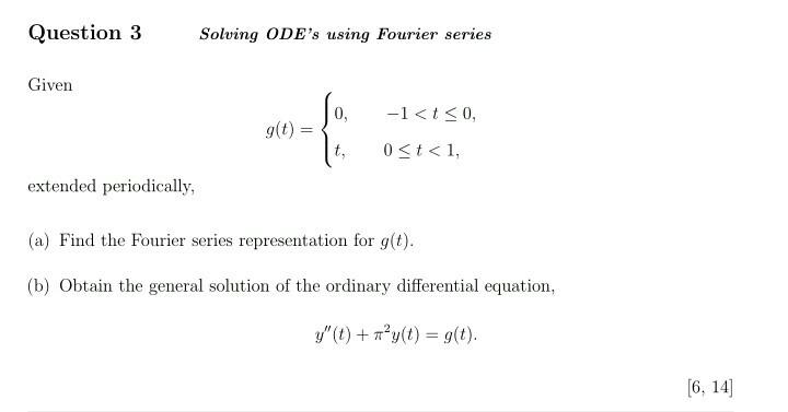 Solved Question 3 Solving ODE's using Fourier series Given | Chegg.com
