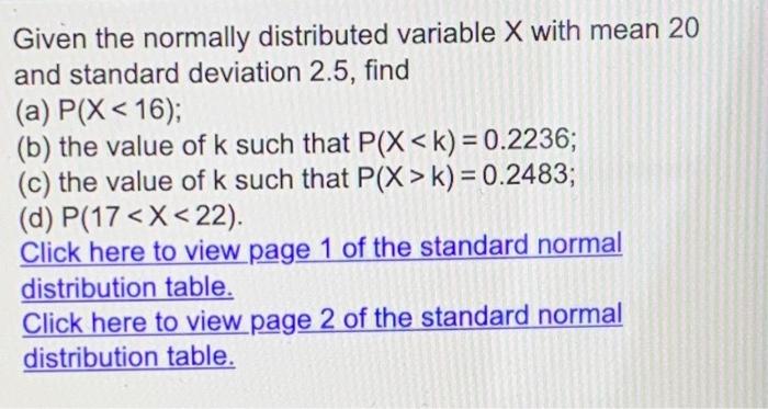 Solved Given the normally distributed variable X with mean | Chegg.com