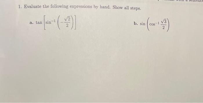 Solved 1. Evaluate the following expressions by hand. Show | Chegg.com