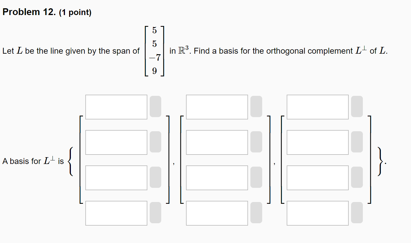 Solved Problem 12. (1 ﻿point)Let L ﻿be the line given by the | Chegg.com
