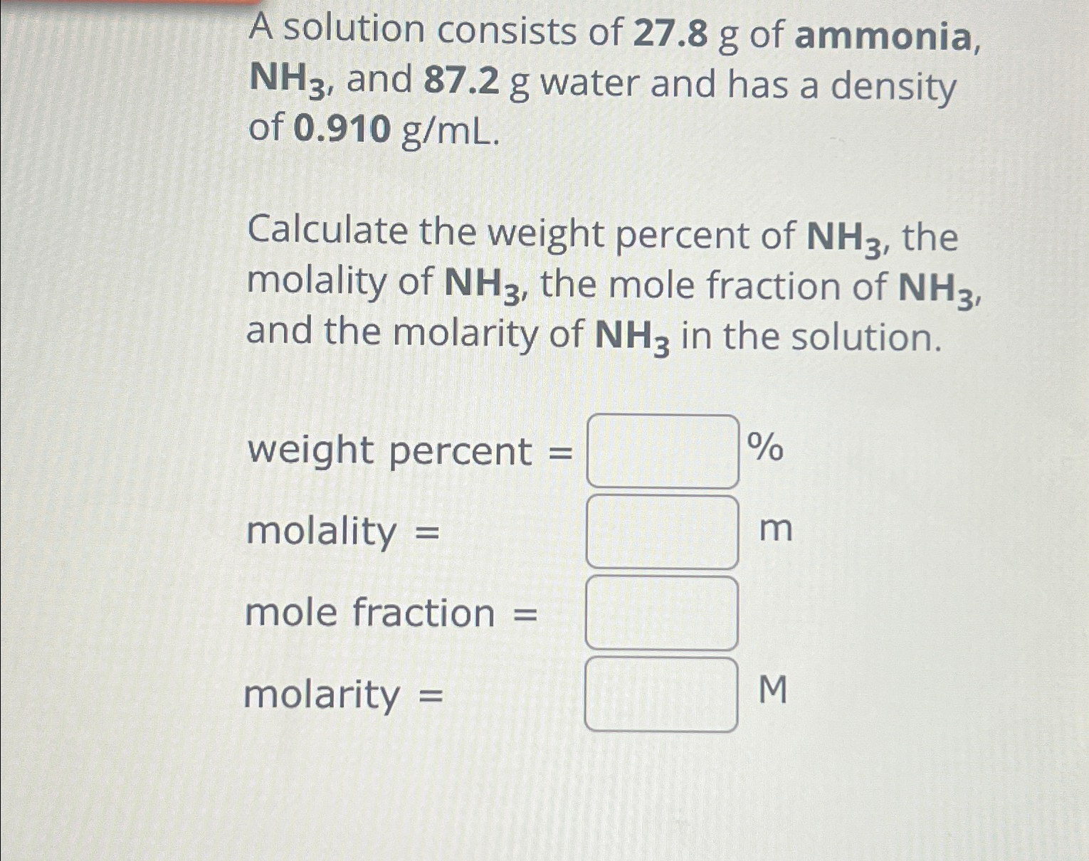 Solved A solution consists of 27.8g ﻿of ammonia, NH3, ﻿and | Chegg.com