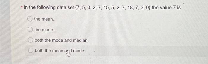 Solved In the following data set {7, 5, 0, 2, 7, 15, 5, 2, | Chegg.com