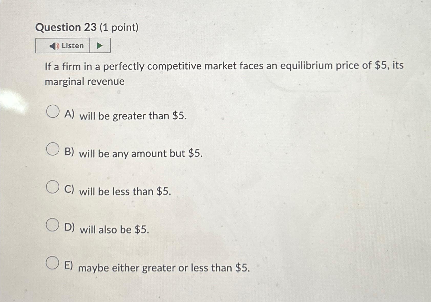Solved Question 23 (1 ﻿point)ListenIf a firm in a perfectly | Chegg.com