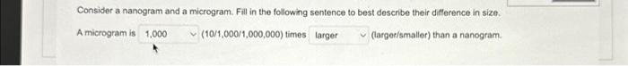 Solved Consider a nanogram and a microgram. Fill in the | Chegg.com