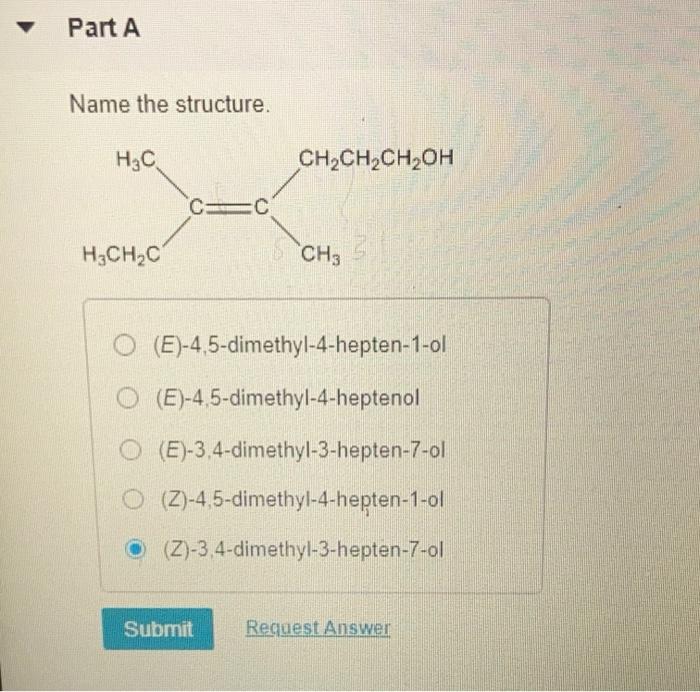 Solved Part A Name the structure. H3C CH2CH2CH2OH С—С H3CH2C | Chegg.com
