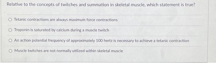 Solved Relative to the concepts of twitches and summation in | Chegg.com