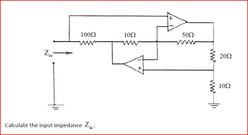 Solved Calculate the input impedance Zin. | Chegg.com