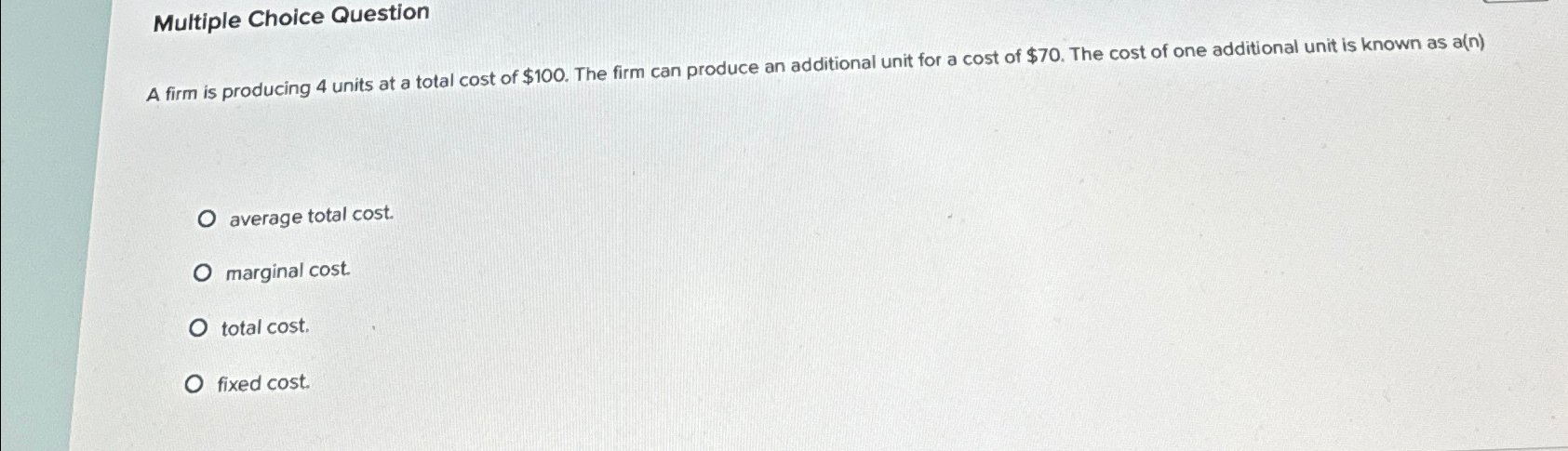 Solved Multiple Choice QuestionA firm is producing 4 ﻿units | Chegg.com