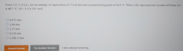 Solved Freon-113. CC1;F3, has an enthalpy of vaporization of | Chegg.com