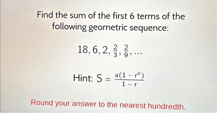 Solved Find the sum of the first 6 terms of the following | Chegg.com