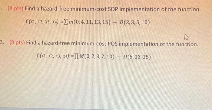 Solved (8pts) Find a hazard-free minimum-cost SOP | Chegg.com