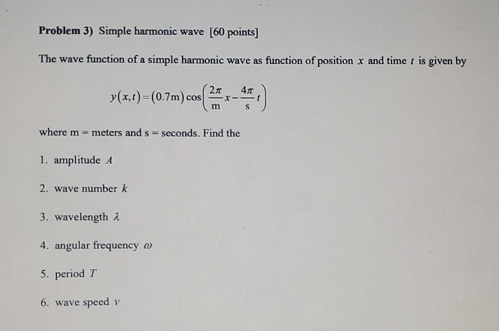 Solved Problem 3) Simple harmonic wave [60 points) The wave | Chegg.com