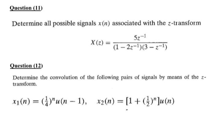 Solved Determine all possible signals x(n) associated with | Chegg.com