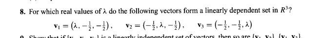 Solved 8. For which real values of do the following vectors | Chegg.com