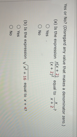 Solved Yes or No? (Disregard any value that makes a | Chegg.com
