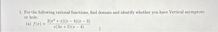 Solved 1. For the following rational functions, find domain | Chegg.com