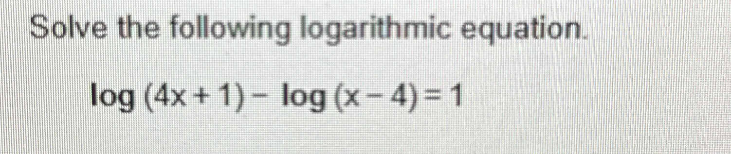 Solved Solve the following logarithmic | Chegg.com