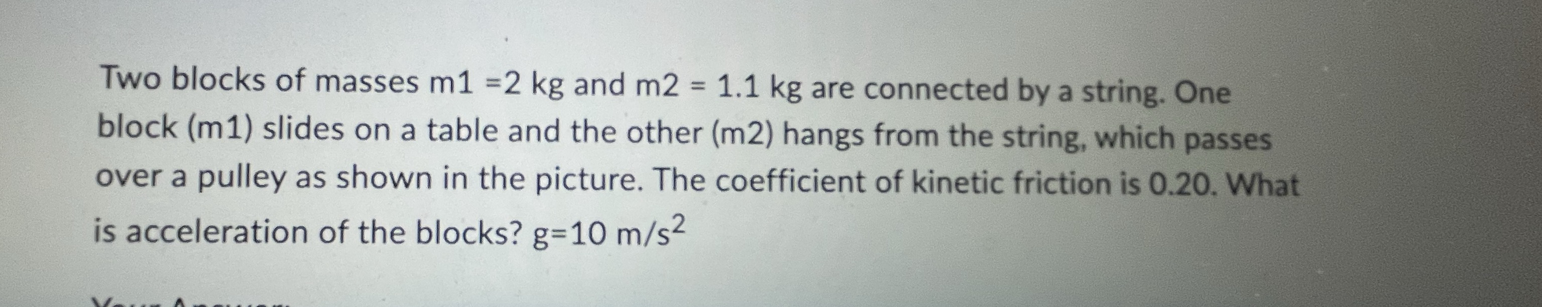 Solved Two blocks of masses m1=2kg ﻿and m2=1.1kg ﻿are | Chegg.com