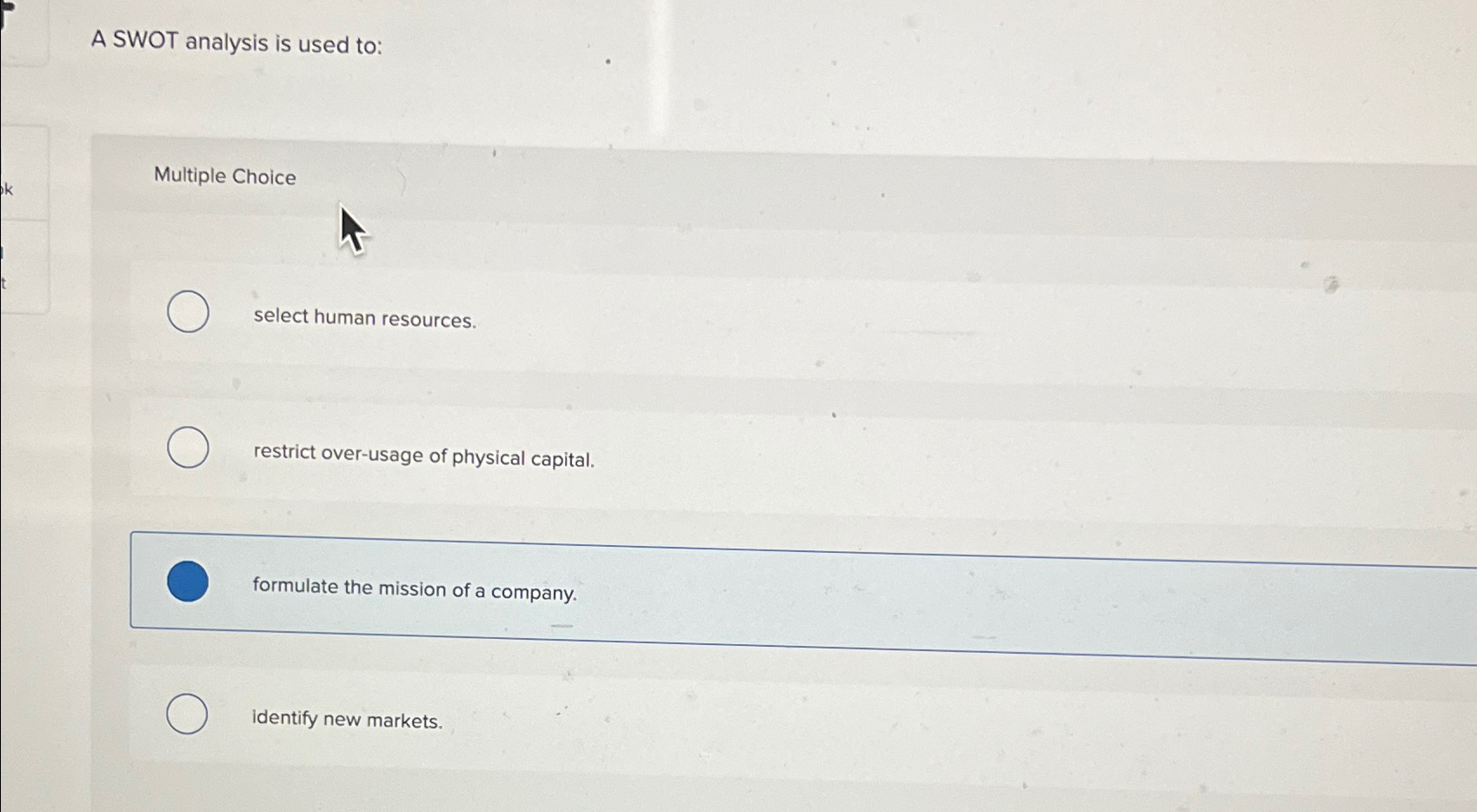 Solved A SWOT analysis is used to:Multiple Choiceselect | Chegg.com