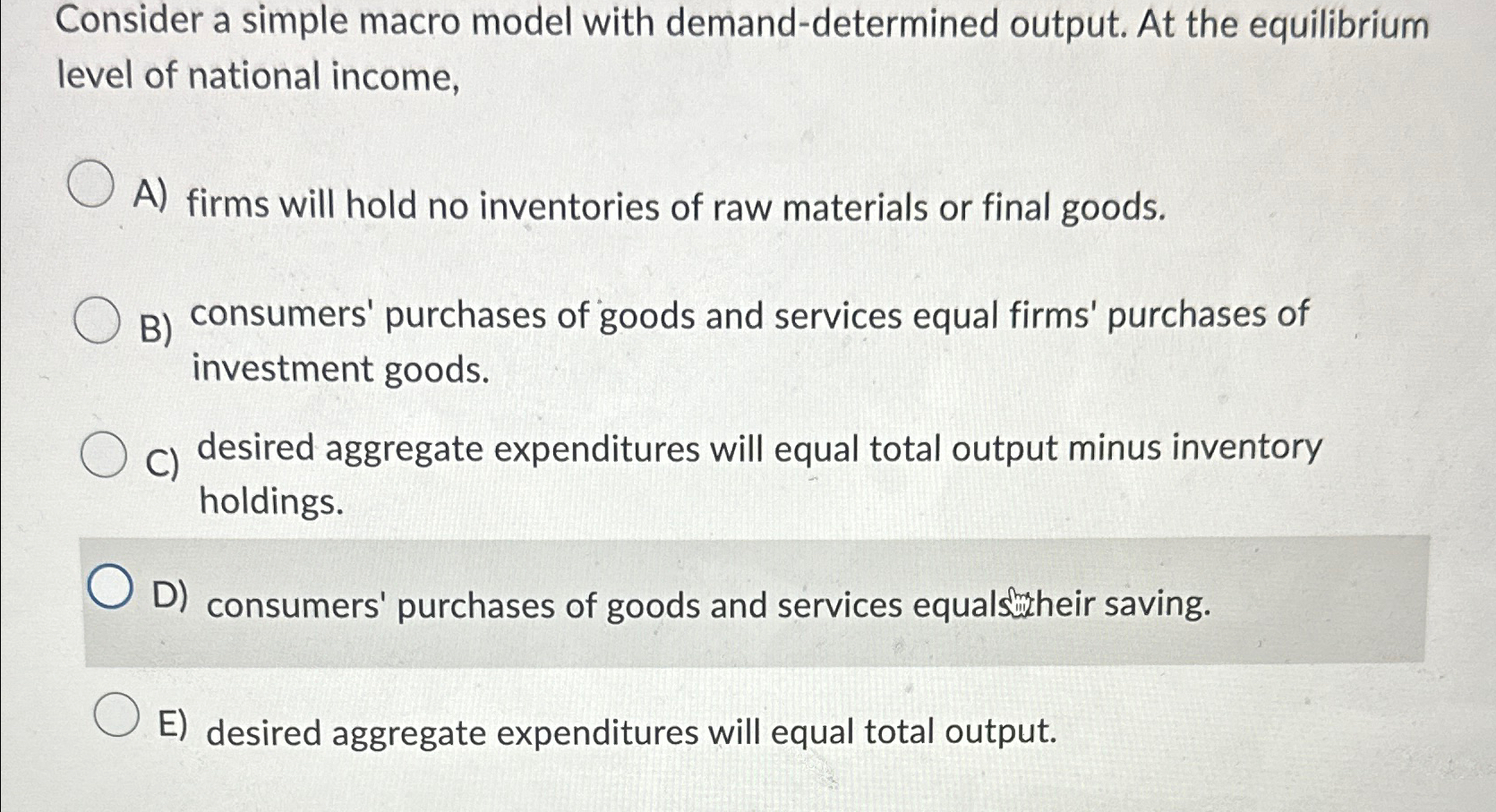 Solved Consider a simple macro model with demand-determined | Chegg.com