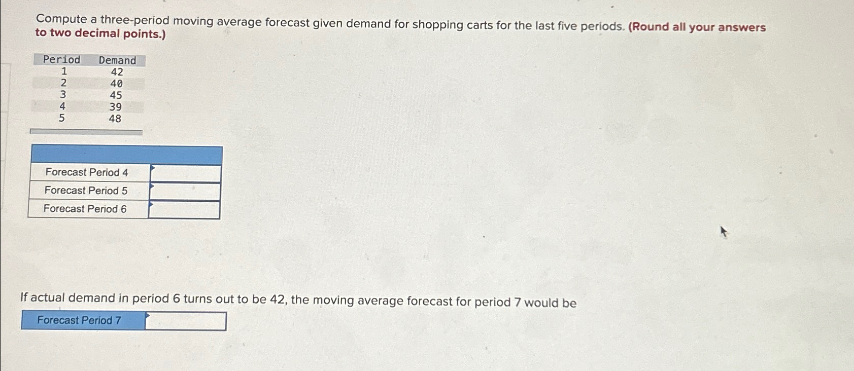 Solved Compute a three-period moving average forecast given | Chegg.com
