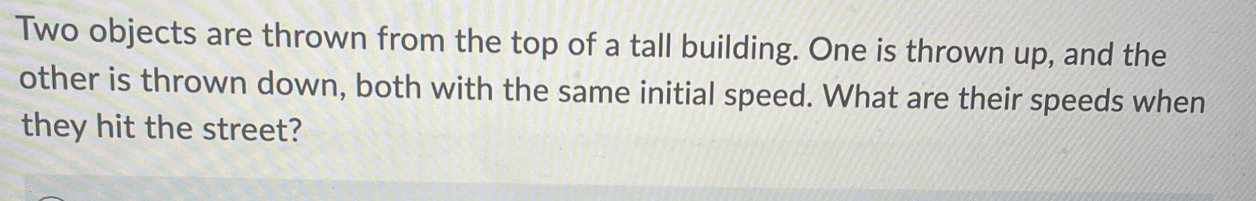Solved Two objects are thrown from the top of a tall | Chegg.com