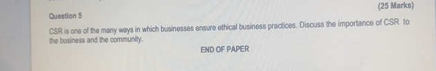 Solved Question 5(25 ﻿Marks)CSR is one of the many ways in | Chegg.com