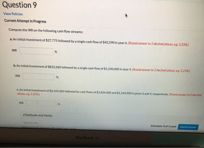 Solved Question 9 View Policies Current Attempt in Progress | Chegg.com