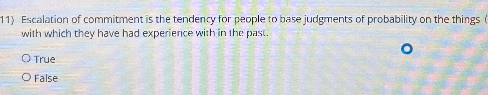 Solved Escalation of commitment is the tendency for people | Chegg.com