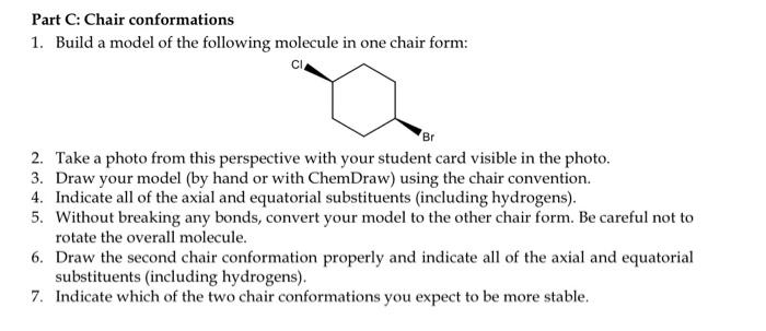 Solved Part C: Chair conformations 1. Build a model of the | Chegg.com