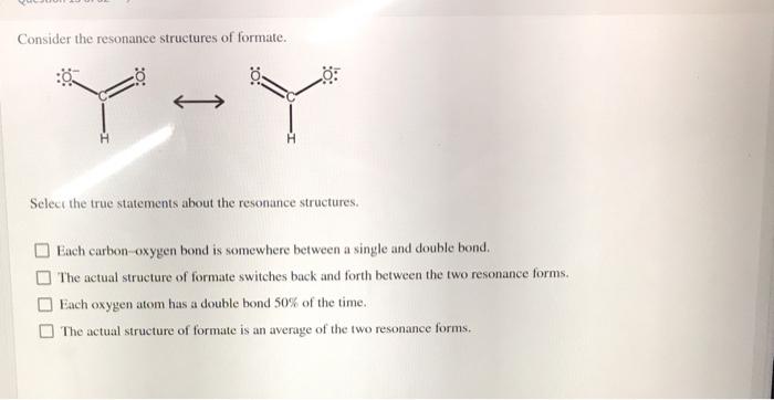 Solved Consider the resonance structures of formate. Y | Chegg.com