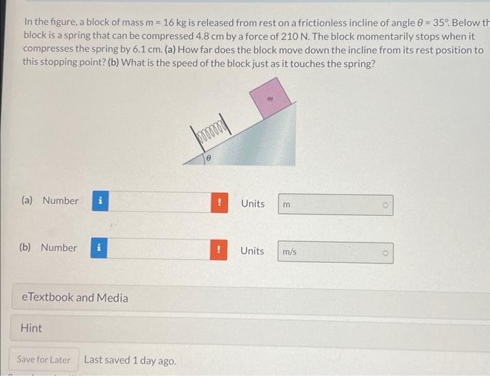 Solved In the figure, a block of mass m=16 kg is released | Chegg.com