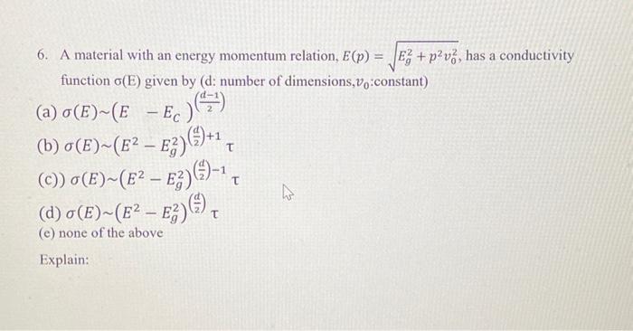 Solved 6. A material with an energy momentum relation, | Chegg.com
