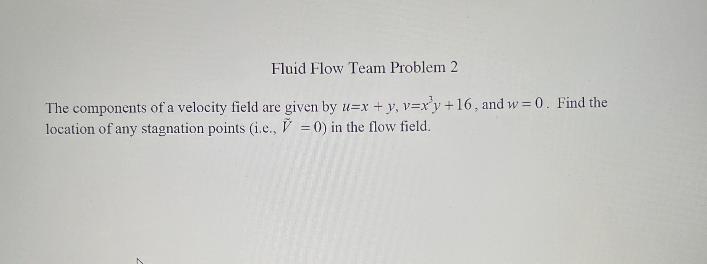 Solved Fluid Flow Team Problem 2The components of a velocity | Chegg.com