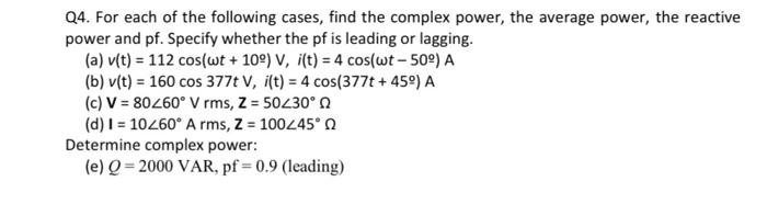 Solved Q4. For each of the following cases, find the complex | Chegg.com