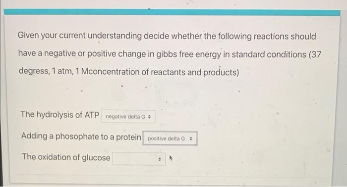 Solved The questions can be negative delta G or positive | Chegg.com