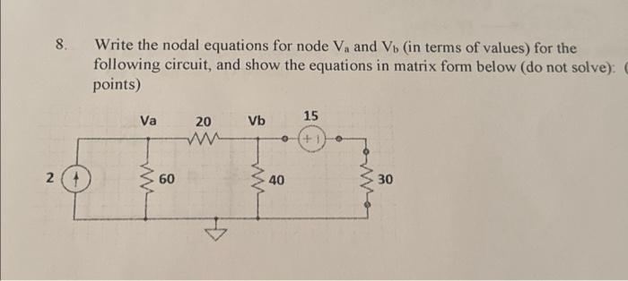 Solved Write the nodal equations for node Va and Vb (in | Chegg.com