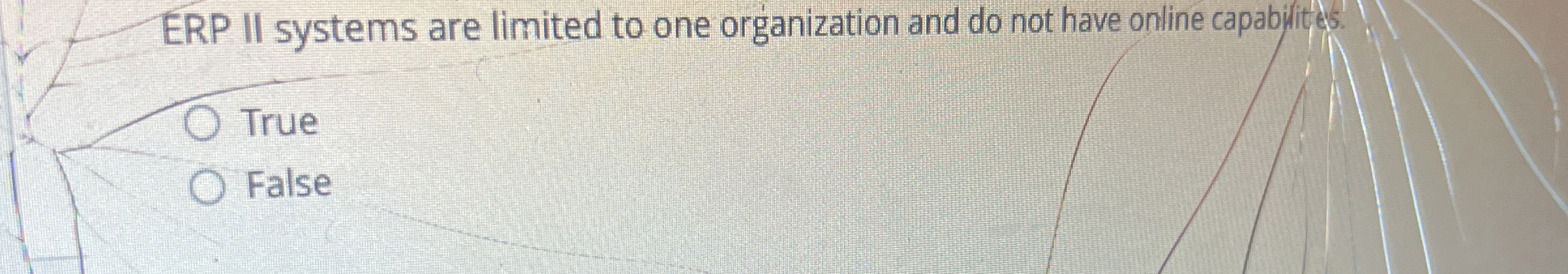 Solved ERP II systems are limited to one organization and do | Chegg.com
