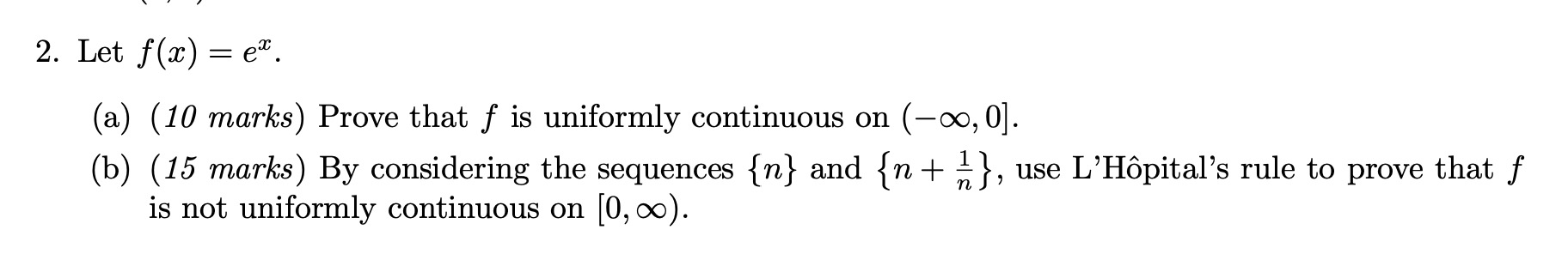 Solved Let f(x)=ex.(a) (10 ﻿marks) ﻿Prove that f ﻿is | Chegg.com