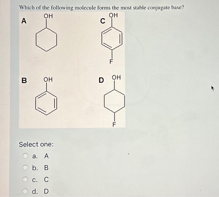 Solved Which of the following molecule forms the most stable | Chegg.com