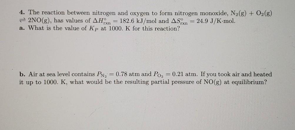 Solved 4. The reaction between nitrogen and oxygen to form | Chegg.com