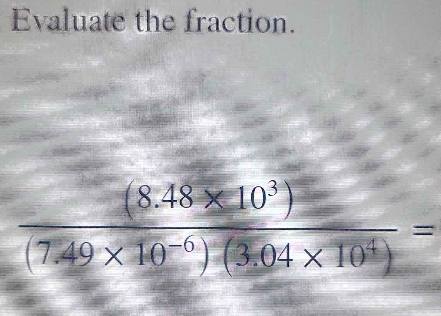 Solved Evaluate the fraction. | Chegg.com