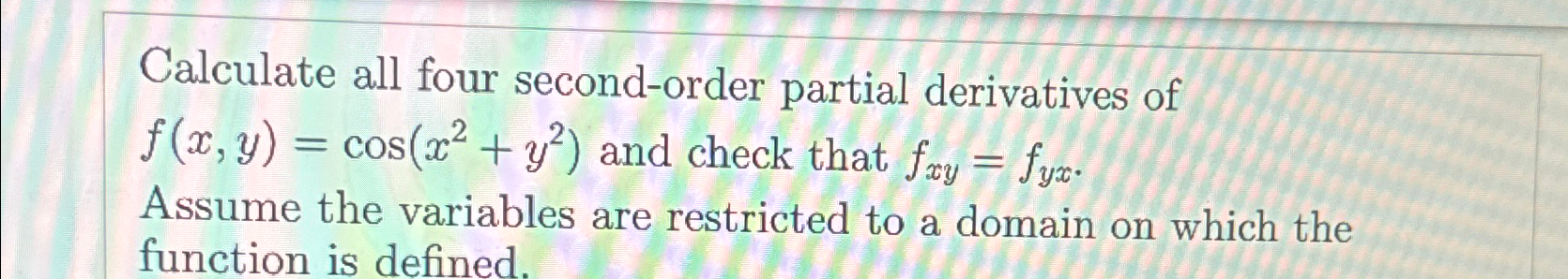 Solved Calculate all four second-order partial derivatives | Chegg.com