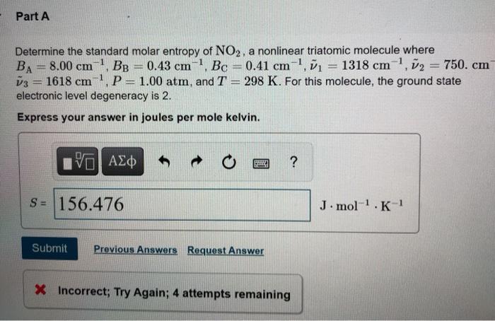 Solved Part A Determine the standard molar entropy of NO2, a | Chegg.com