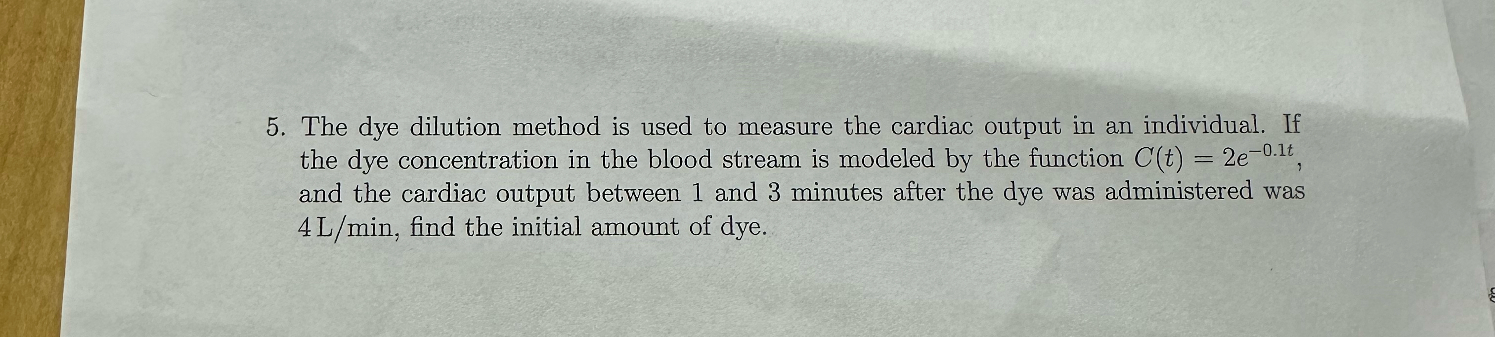 Solved The dye dilution method is used to measure the | Chegg.com