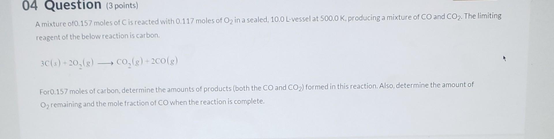 Solved A mixture of0.157 moles of C is reacted with 0.117 | Chegg.com
