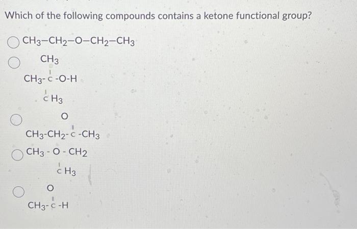 Solved Which of the following compounds contains a ketone | Chegg.com